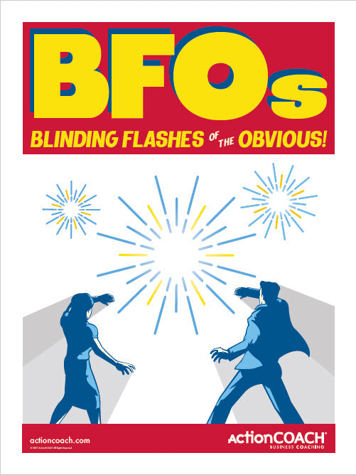 BFOs Blinding Flashes Of The Obvious *NEW* – actioncoach-global